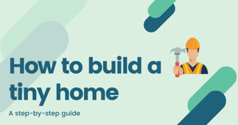 Building A Tiny House: Step By Step Guide 2025 - Tiny Living Life