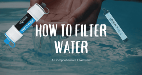 How to Filter Water: A Comprehensive Overview - Tiny Living Life