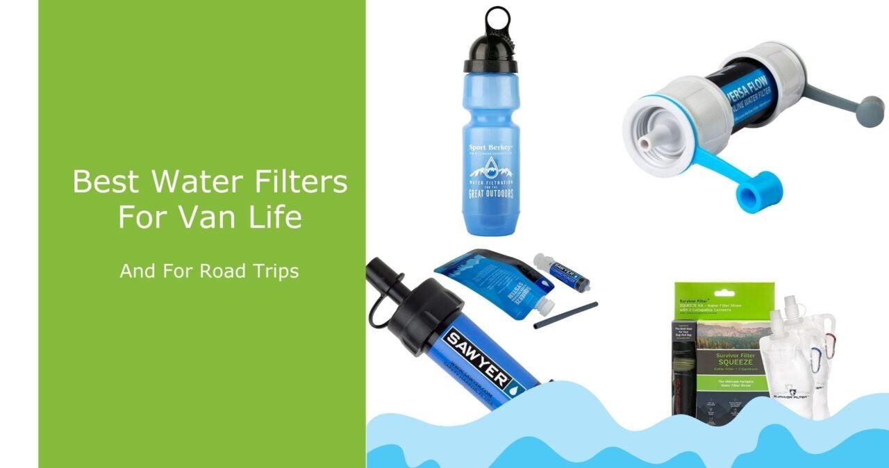 5 Best Water Filters for Van Life and Road Trips - Tiny Living Life